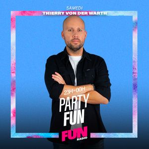 THIERRY VON DER WARTH - Fun Radio Party Fun 2024-06-29