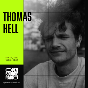 Thomas Hell | 24-04-2022 by Open Source Radio | Mixcloud