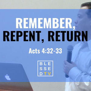 Blessed Sundays: Remember, Repent, Return by Blessed International ...
