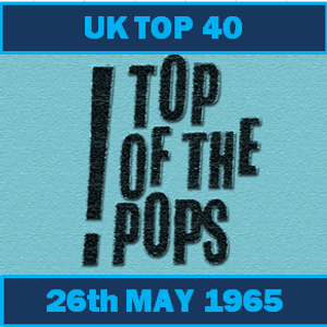 UK TOP 40 : 26th MAY 1965 by RPM | Mixcloud