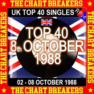 UK TOP 40 : 02 - 08 OCTOBER 1988 - THE CHART BREAKERS by RPM | Mixcloud