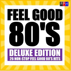 FEEL GOOD 80'S : 1 - DELUXE EDITION by RPM | Mixcloud
