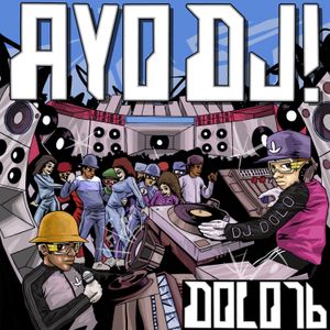 Reposters of Ayo DJ! Volume 1 - DJ Dolo76 - Classic & Obscure songs ...
