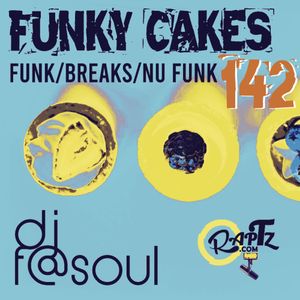 Funky Cakes #142 w. DJ F@SOUL by DJ F@SOUL | Mixcloud