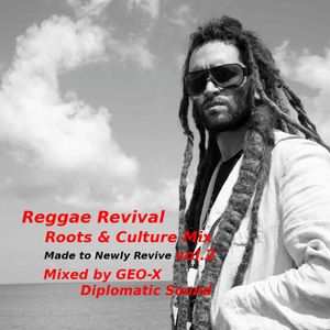 Reggae Revival - Roots & Culture Mix vol.2 - by GEO-X *Diplomatic Sound ...