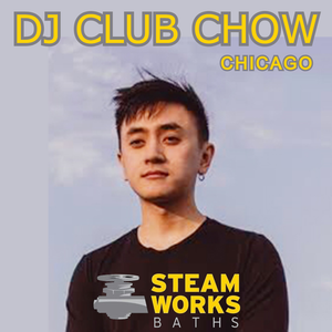 01.22.23 DJ Club Chow | Steamworks Chicago | Part 2 by Steamworks Baths ...