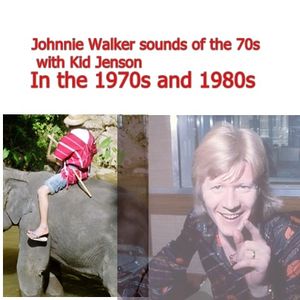 Johnnie Walker sounds of the 70s with Kid Jenson by IN THE 1970S and ...