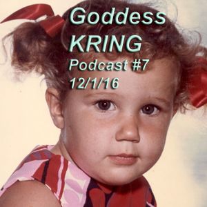 Goddess KRING podcast #7 by GoddessKRING | Mixcloud