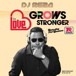 DJ Reza - Love Grows Stronger by Saturday Night Sessions | Mixcloud