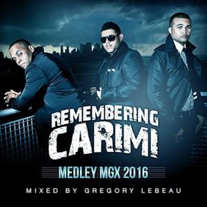 Remembering Carimi Medley MGX 2016 Ft. Dj Master Mix (T-Vice Sweet ...