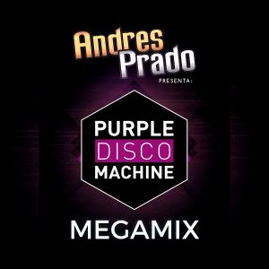 Purple Disco Machine (Megamix) by Andres Prado listeners | Mixcloud
