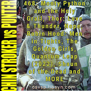 468: Monty Python and the Holy Grail, Thor: Love & Thunder, Nope, Robin ...