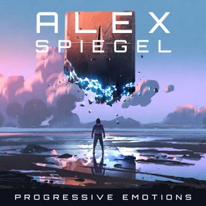 Alex Spiegel Progressive Emotions by ProgressiveEmotions | Mixcloud