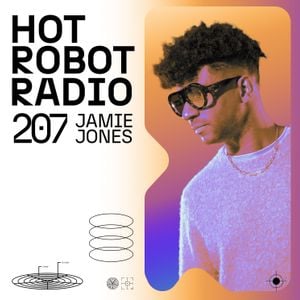 Jamie Jones - Hot Robot Radio 207 2025-09-24