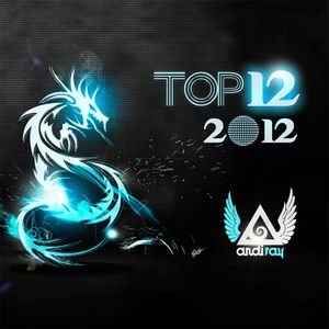 Andi Ray's TOP12 Tunes of 2012 by Andi Ray listeners | Mixcloud