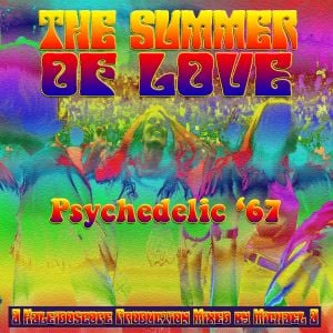 The Summer of Love: Psychedelic '67 by Kaleidoscope Radio | Mixcloud