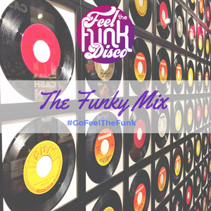 The Funky Mix by Feel The Funk Disco by Feel The Funk Disco | Mixcloud