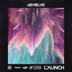 dEVOLVE - The Launch #138 2024-07-03