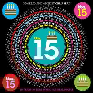 BBE 15th Anniversary Mix Album (CD1 Full Length Version) by Chris Read ...