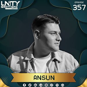 Unity Brothers & Ansun - Unity Brothers Podcast #357 2022-12-11