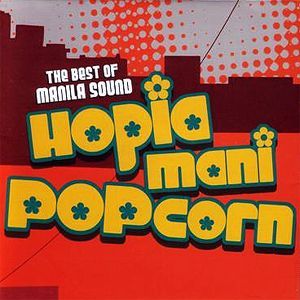 The Best of Manila Sound ♫♫♫ HOPIA MANI POPCORN by SimplyJhaye | Mixcloud