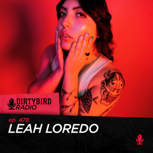 Victoria Rawlins & Leah Loredo - Dirtybird Radio 478 2025-01-14
