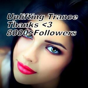 I Love Trance Ep.156-(Uplifting Trance)>Thanks For 8000 Followers