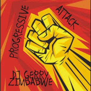 Progressive Attack by DJGerryZimbabwe | Mixcloud