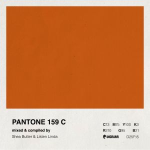 Pantone 159 C - Mixed & Compiled by DJ Shea Butter & Listen Linda by ...