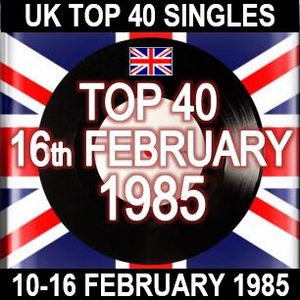 UK TOP 40: 10-16 FEBRUARY 1985 by RPM | Mixcloud