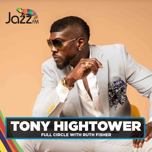 Full Circle featuring an interview with Tony Hightower on JazzFM: 31 ...