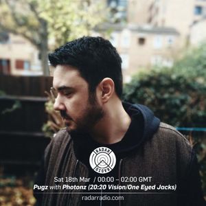 Pugz w/ Photonz - 18th March 2017 by Radar Radio LDN | Mixcloud