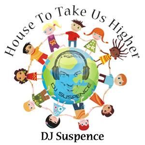 HOUSE To Take Us Higher by DJ Suspence | Mixcloud
