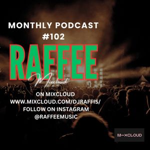 Raffee - Raffee Monthly Podcast Episode 102 2024-09-05