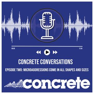 Concrete Conversations Ep2: Microaggressions come in all shapes and sizes by Livewire1350 | Mixcloud