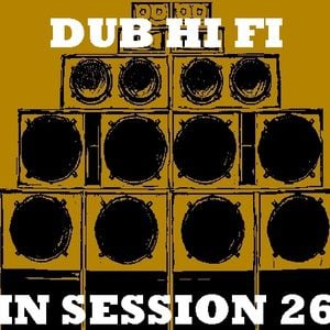 Dub Hi Fi In Session 26 by Dub Hi Fi | Mixcloud