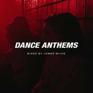 James Wiles - Dance Anthems EP11 2021-12-01