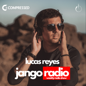 Lucas Reyes - Jango Radio 087 2024-06-04