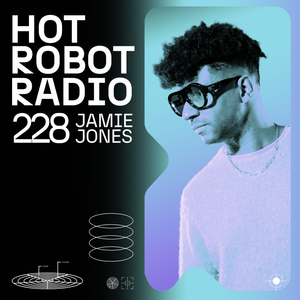 Jamie Jones - Hot Robot Radio 228 2026-02-18