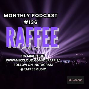 Raffee - Raffee Monthly Podcast Episode 136 2025-12-26
