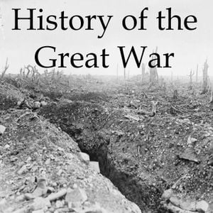 100 Years Ago Today by History Of The Great War | Mixcloud