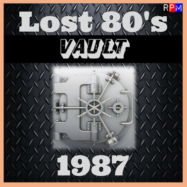 LOST 80'S VAULT : 1987 - 1 *SELECT EARLY ACCESS* by RPM | Mixcloud