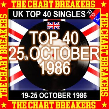 UK TOP 40 19-25 OCTOBER 1986 - THE CHART BREAKERS by RPM | Mixcloud
