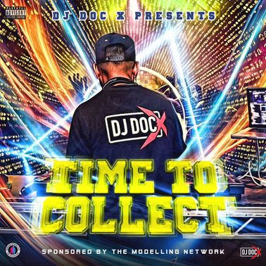 DJ DOC X Presents: Time to Collect - Sponsored by The Modelling Network by DJ DOC X | Mixcloud