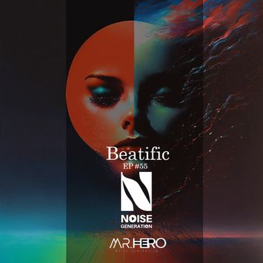 Beatific EP #55 The Dark Noise Generation With Mr HeRo by MR HERO SL II ...
