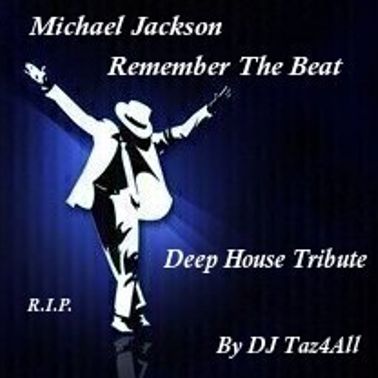 Michael Jackson - Remember The Beat - Deep House Tribute by DJ Taz4All ...