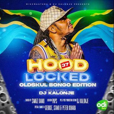 Dj Kalonje Hoodlocked 37 Oldskul Bongo: AliKiba, Matonya, Marlow ...