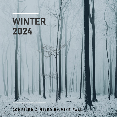 Winter Selection 2024 by Mike Fall | Mixcloud
