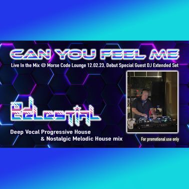 DJ Celestial-Can You Feel Me (LiveDJ set @ Morse Code, Deep Progressive House & Nostalgic House ...
