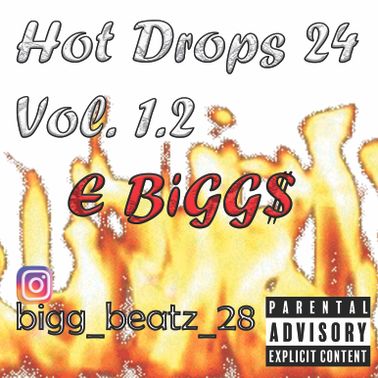 Hot Drops 24 Vol 1.2 by E Biggz | Mixcloud